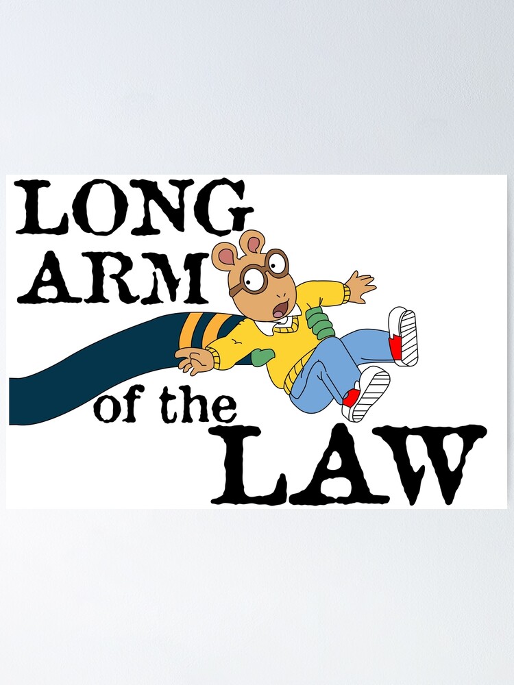 "Arthur Long Arm of the Law Logo" Poster for Sale by EddieCas382 ...