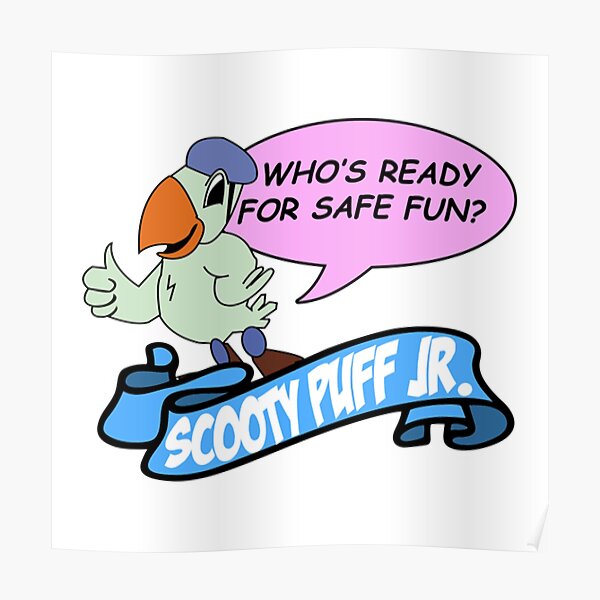 "Scooty Puff Jr" Poster for Sale by Emoryguerra | Redbubble