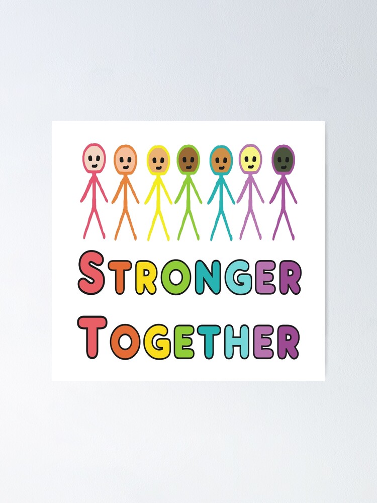 "Stronger Together" Poster by Mark-Ewbie | Redbubble