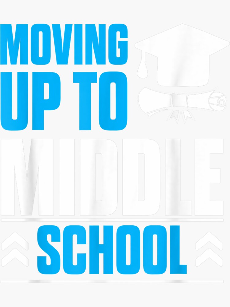 "Moving Up To Middle School Elementary School Graduation" Sticker by ...