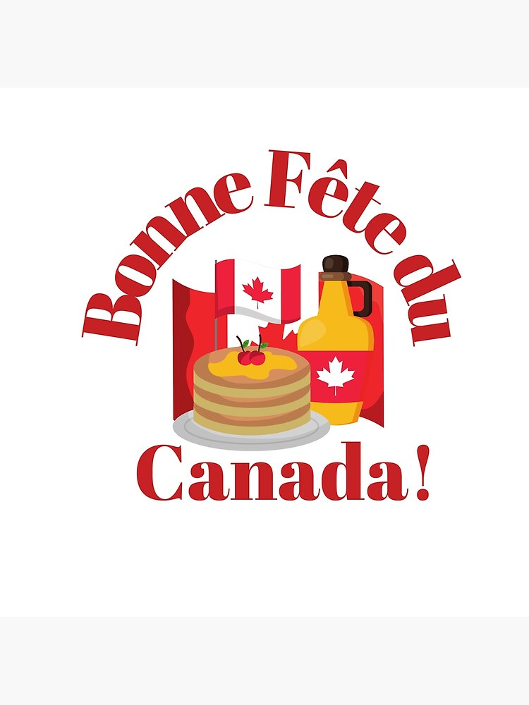 "Bonne Fete Du Canada | French | Happy Canada Day | Maple Syrup ...