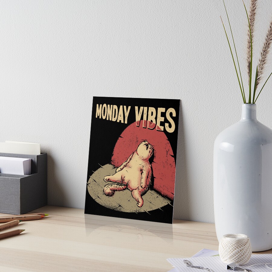 "Monday Vibes meme" Art Board Print by YogaAriesta | Redbubble