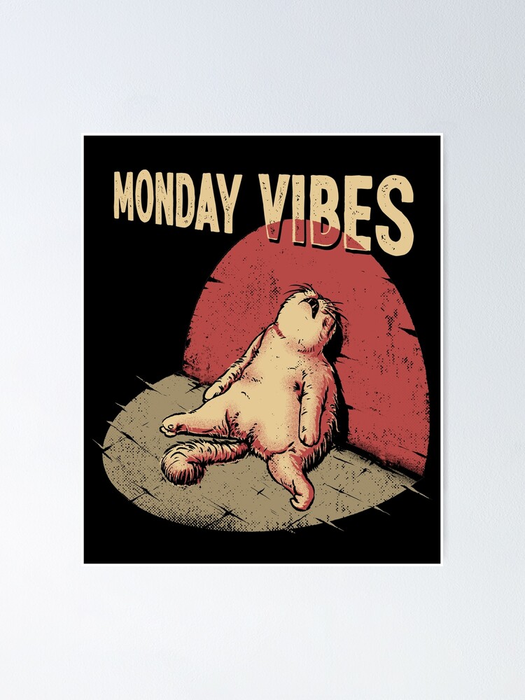 "Monday Vibes meme" Poster for Sale by YogaAriesta | Redbubble
