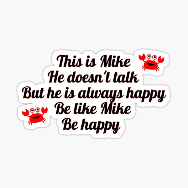 "Happy Mike" Sticker by zutalampa | Redbubble
