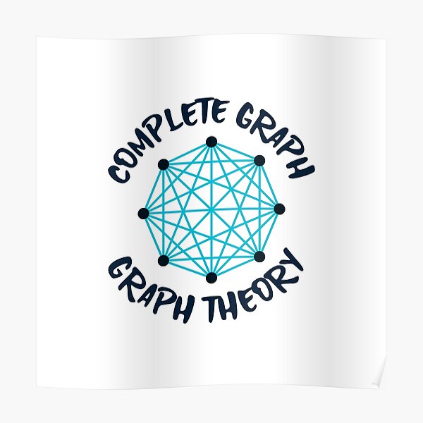 "Graph Theory - Complete Graph" Poster for Sale by Mechashadow | Redbubble