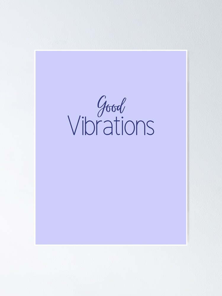 "Good Vibrations – is happiness, fun, success, enjoying the day, summer ...