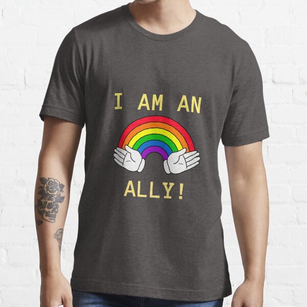 "I AM AN ALLY/PRIDE MONTH MEME" T-shirt by RheaLiveArt | Redbubble | i ...