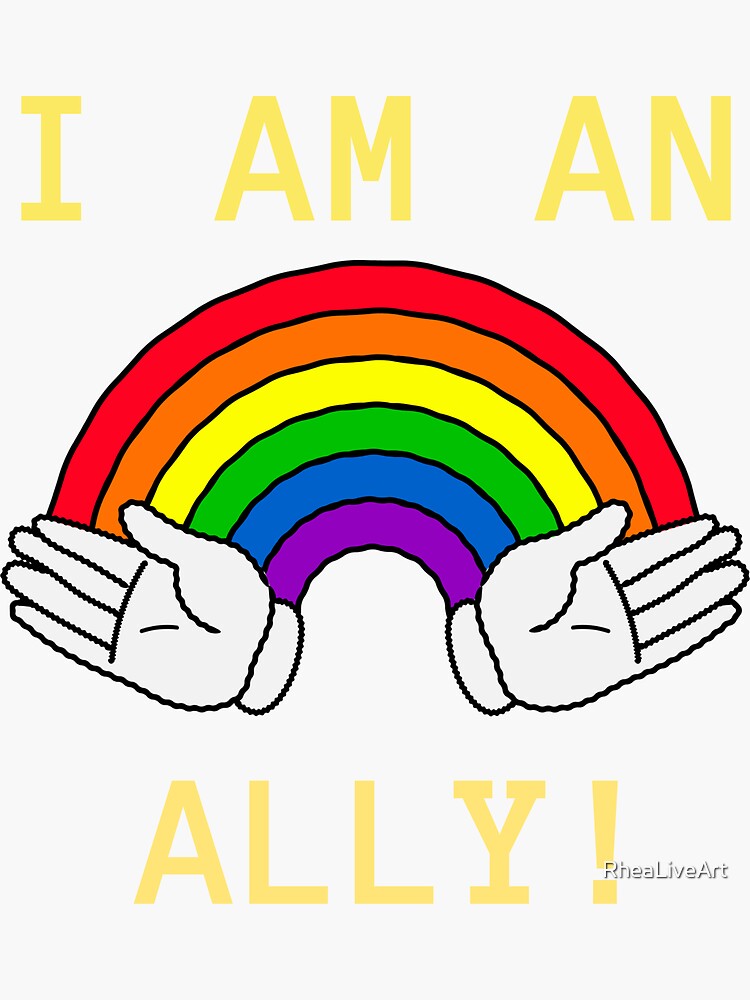 "I AM AN ALLY/PRIDE MONTH MEME" Sticker for Sale by RheaLiveArt | Redbubble