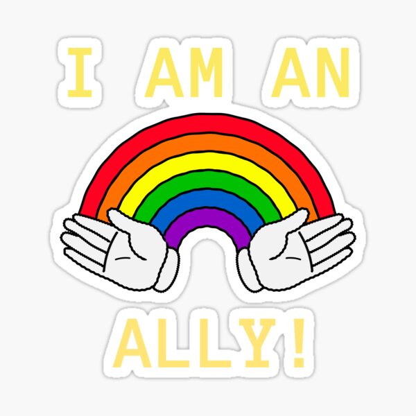 "I AM AN ALLY/PRIDE MONTH MEME" Sticker for Sale by RheaLiveArt | Redbubble