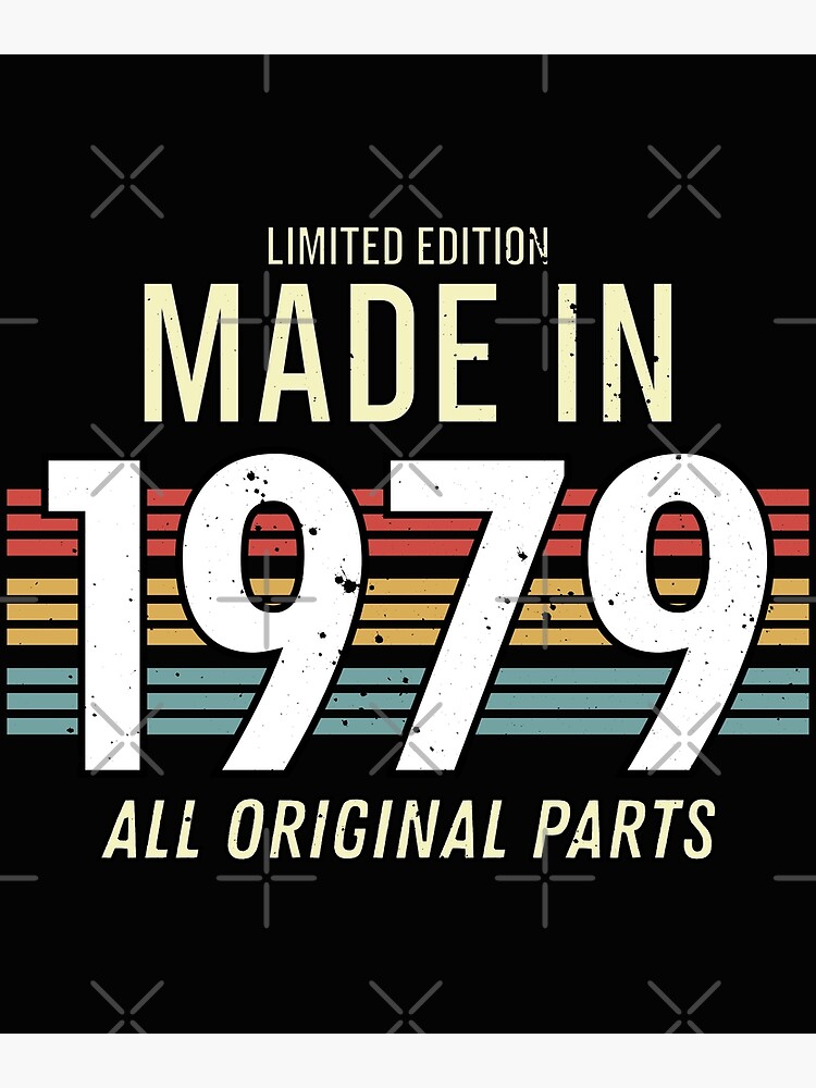 "Limited Edition Made In 1979 All Original Parts - Funny Vintage Years ...