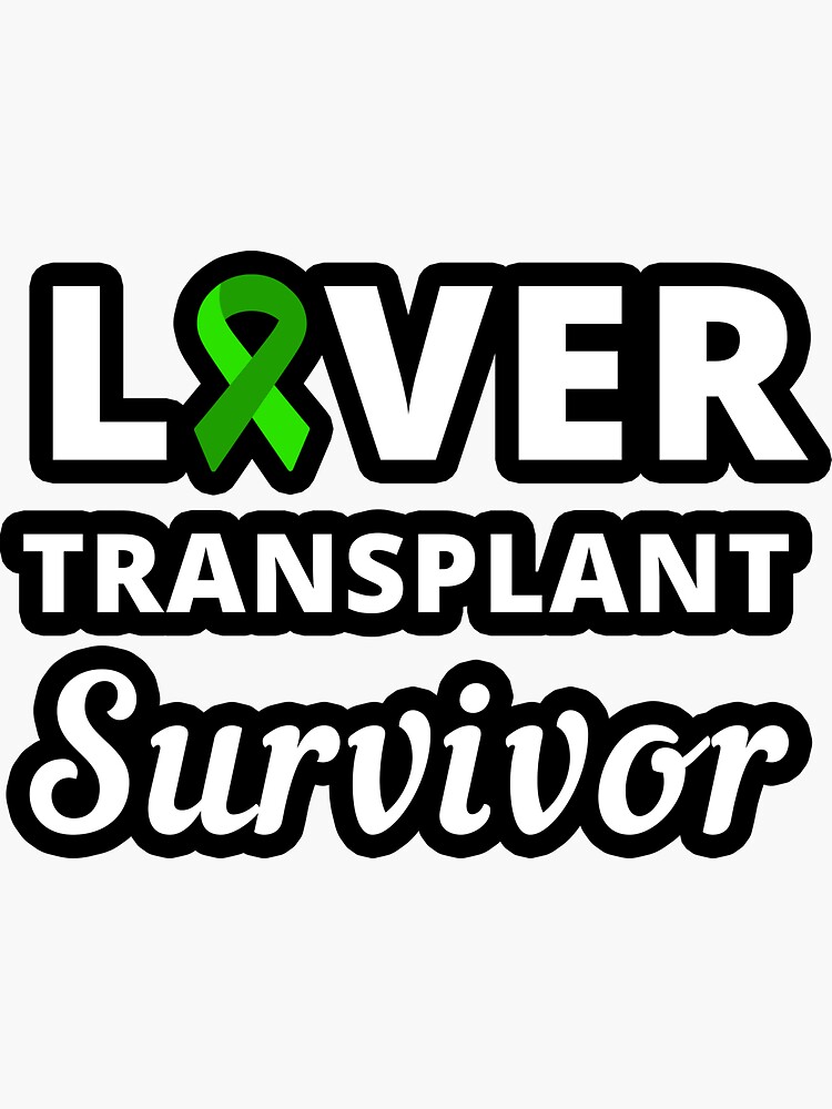 "Liver Transplant Survivor" Sticker for Sale by Color-Sparkle | Redbubble