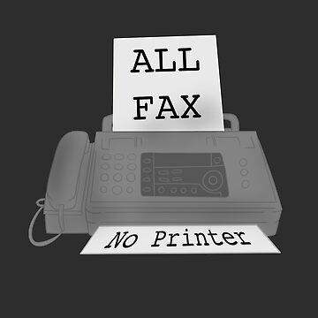 "All Fax, No Printer" Sticker for Sale by YourHostTonight | Redbubble