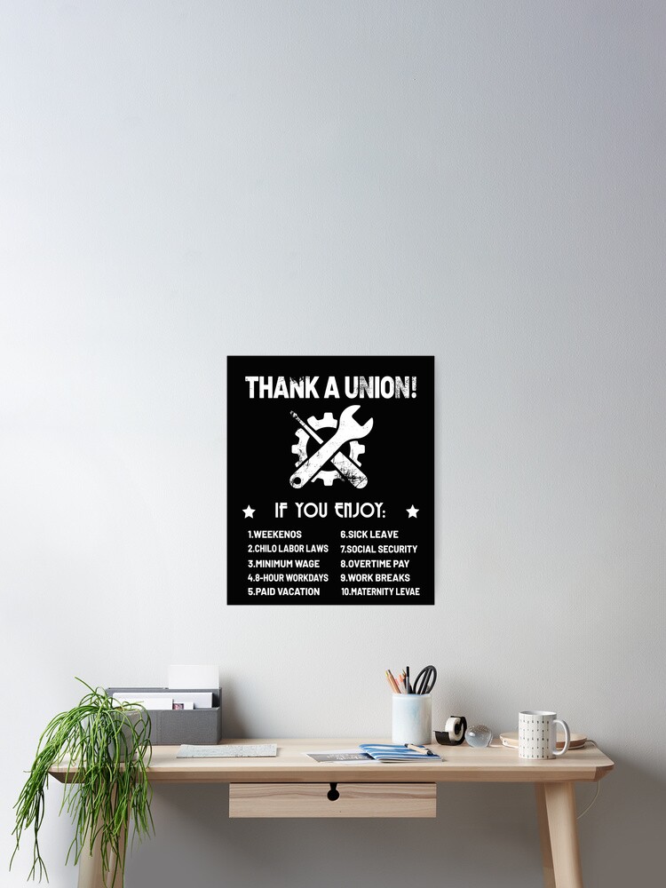 "Thank A Union - Labor Union, Union Strong, Union Thug" Poster for Sale ...