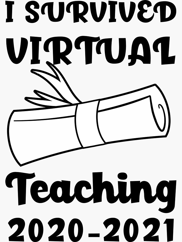 "Online education - I survived virtual teaching" Sticker for Sale by ...