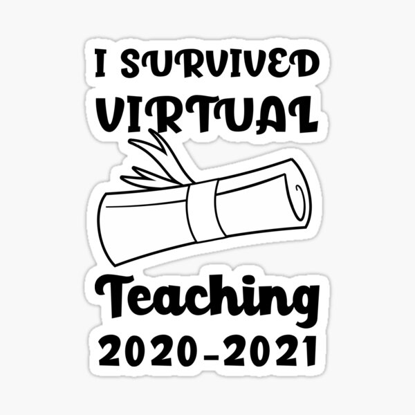 "Online education - I survived virtual teaching" Sticker for Sale by ...