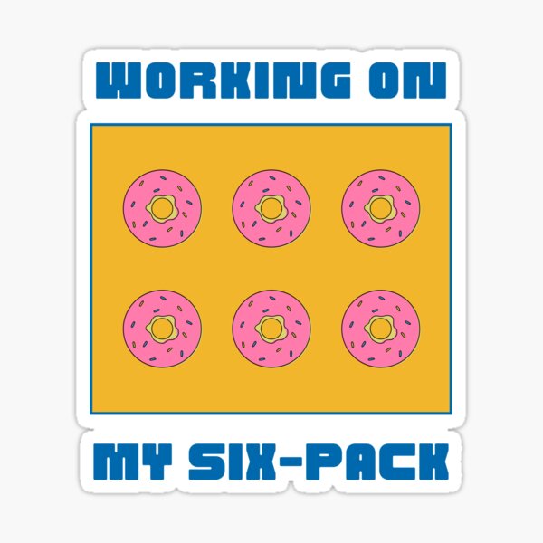 "Working on my six pack" Sticker for Sale by rathodkedar | Redbubble