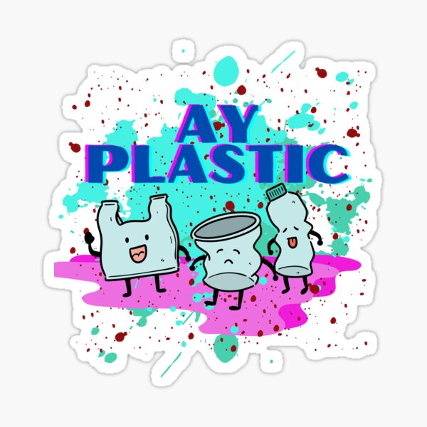"AY PLASTIC | SAY NO TO PLASTIC" Sticker for Sale by DZONE-EXPRESS ...