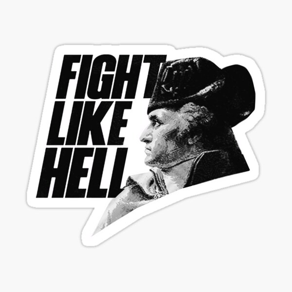 "FIGHT LIKE HELL " Sticker for Sale by WatermelonHome | Redbubble