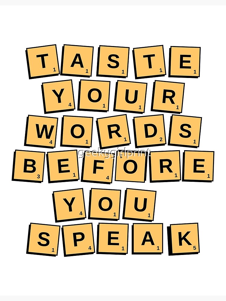 "Taste Your Words Before You Speak" Poster by geekygirlprint | Redbubble