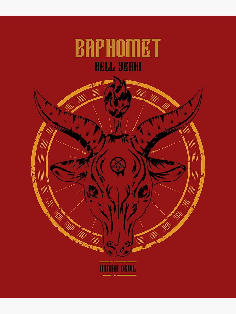 "BAPHOMET HELL YEAH! | HUMAN DEVIL" Poster for Sale by AladdinMktgs | Redbubble