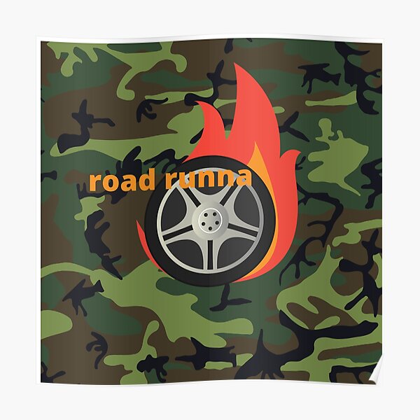 "road runna camo design with flaming car tire" Poster for Sale by ...