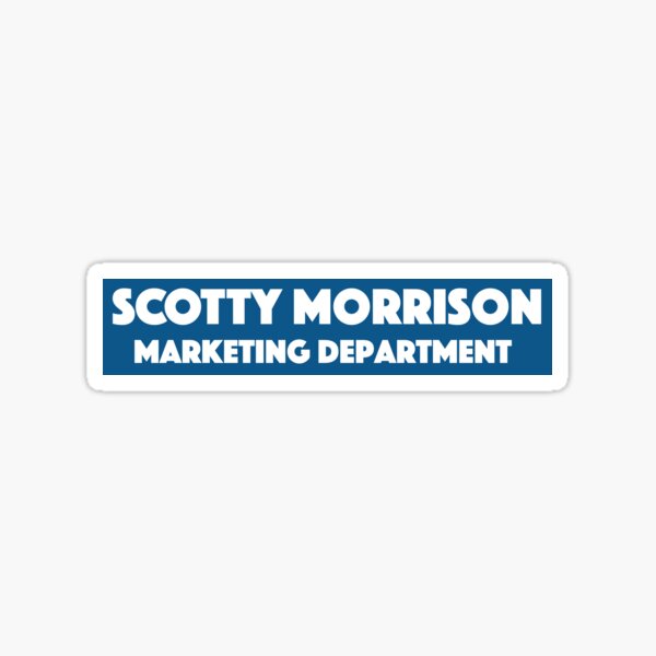 "Scotty from marketing - Scotty Morrison marketing department" Sticker ...