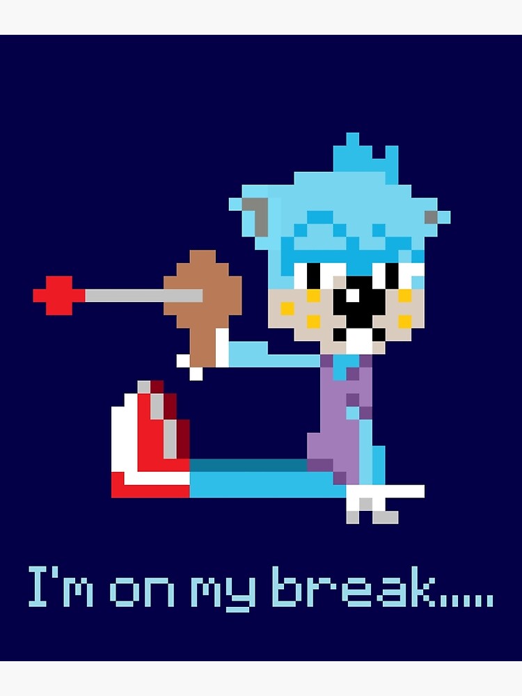 "Dave the Intern - I'm on my Break" Poster by RyanSilberman | Redbubble