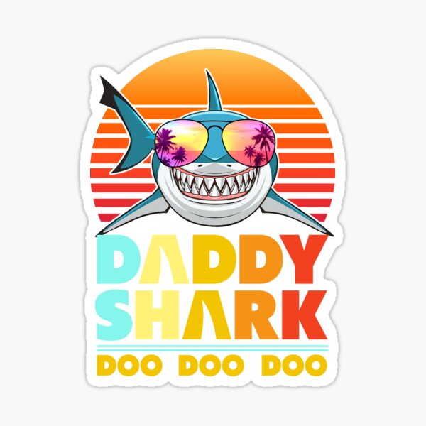 "Daddy Shark Doo Doo Doo" Sticker for Sale by WaveOcean123 | Redbubble