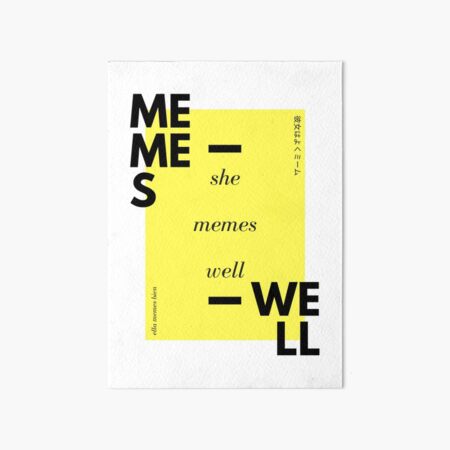 "She Memes Well | Graphic | Meme" Art Board Print for Sale by ...