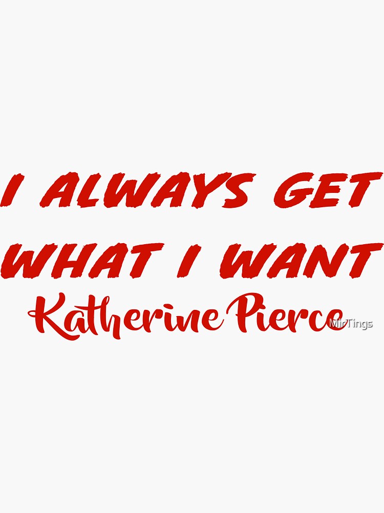 "Katherine Pierce Quote" Sticker for Sale by MirTings | Redbubble