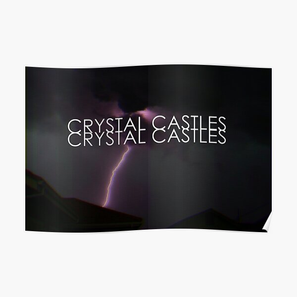 "Crystal Castles" Poster for Sale by SadEyesjpeg | Redbubble