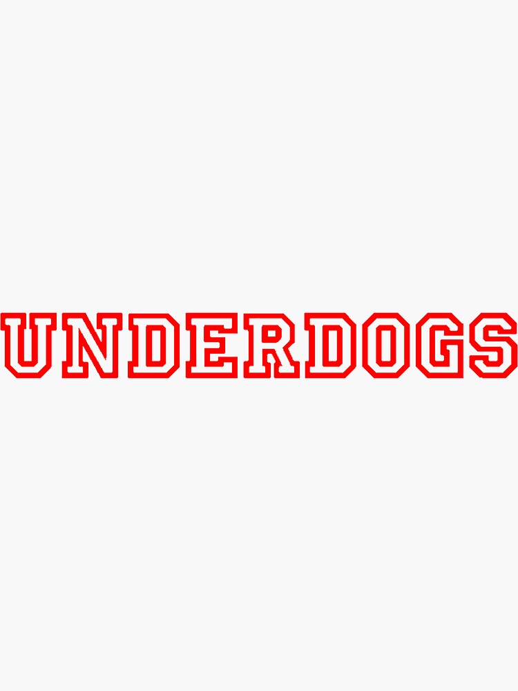 "UNDERDOGS" Sticker by vt330 | Redbubble