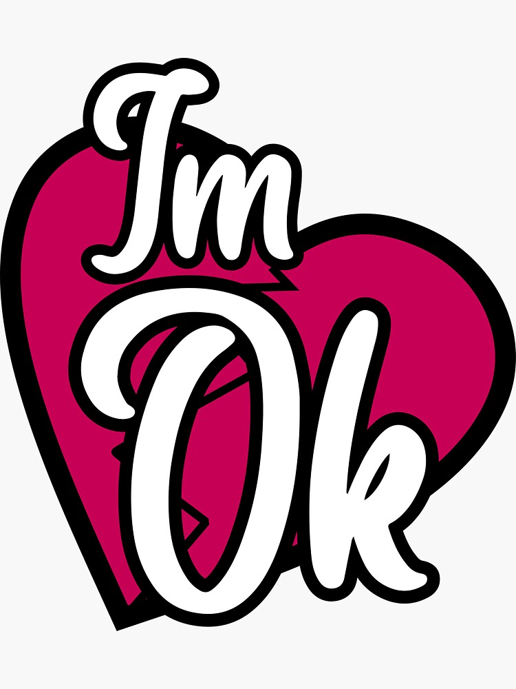 "im ok" Sticker for Sale by IyakMan | Redbubble