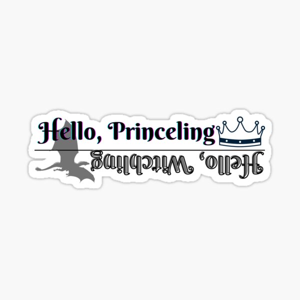 "Hello Princeling Hello Witchling" Sticker for Sale by VerasCreations ...