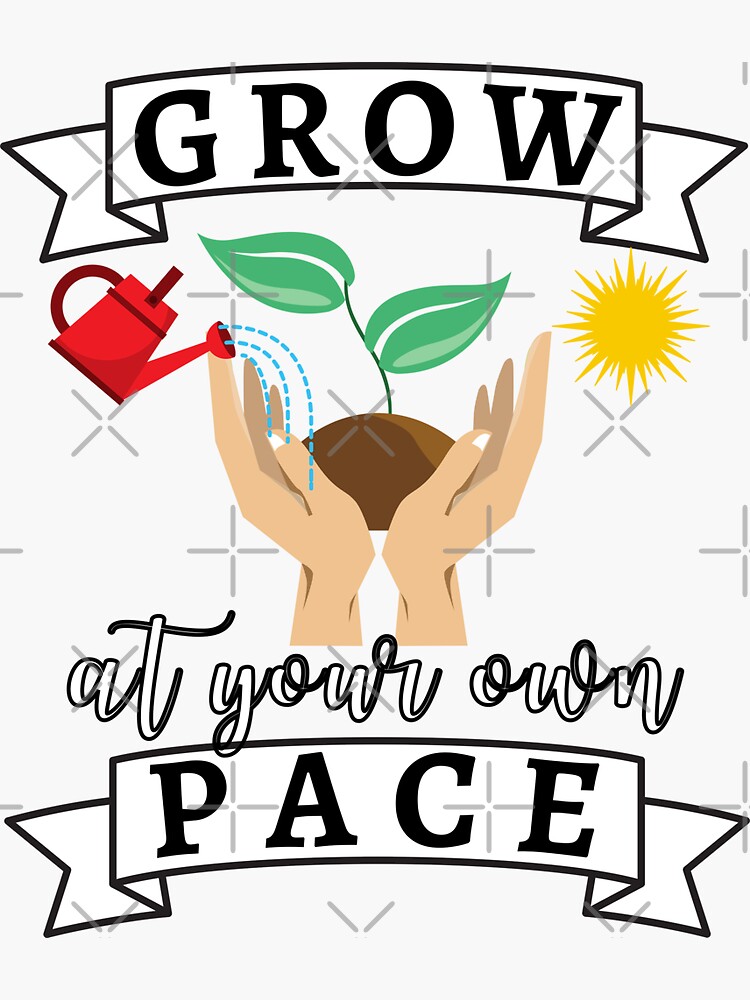 "Grow at your own Pace - Mental Health Awareness" Sticker for Sale by ...