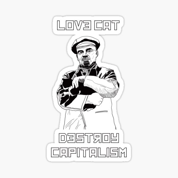"Love cat, destroy Capitalism - Communist Leader Vladimir Lenin holding ...