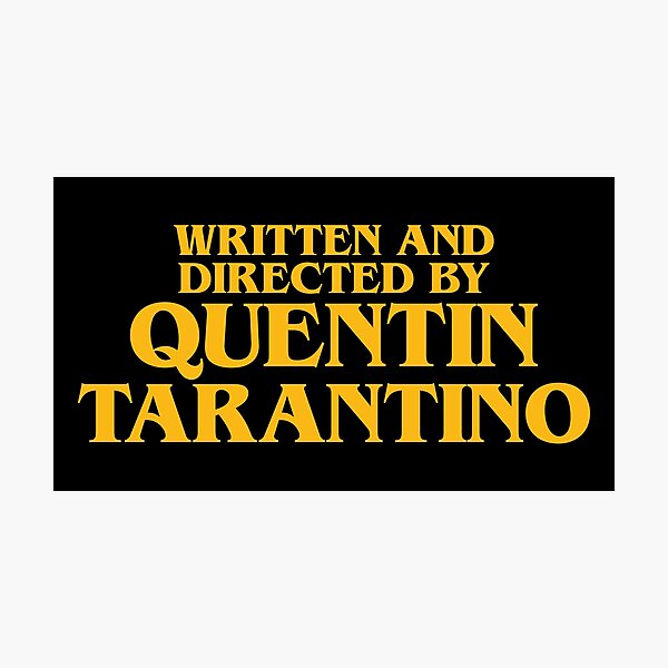 Written And Directed By Written And Directed By Quentin Tarantino ...
