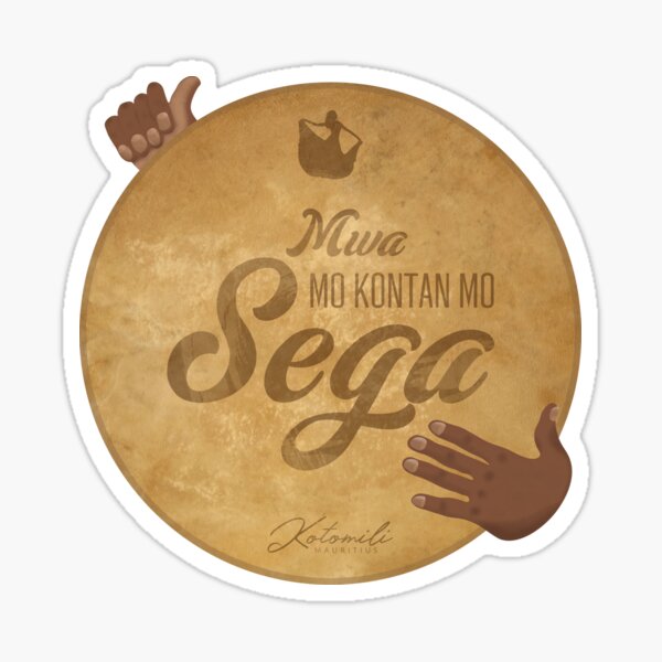 "Sega tropical music from Mauritius - Mwa mo kontan mo sega" Sticker ...