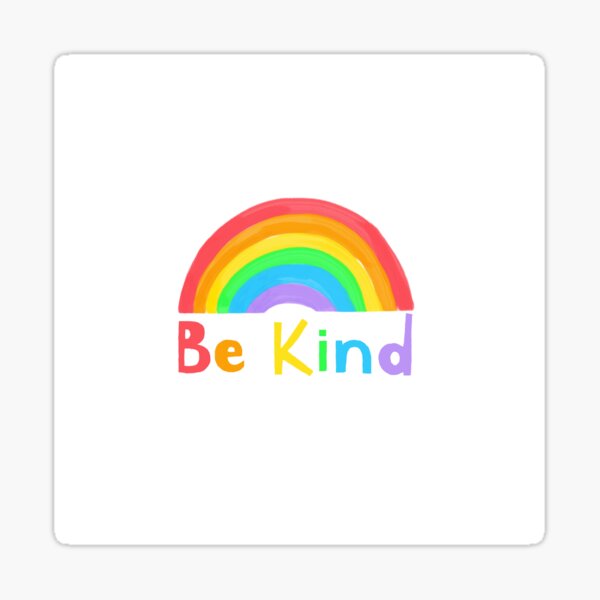 "Be Kind Rainbow" Sticker for Sale by Sarah Whittle | Redbubble