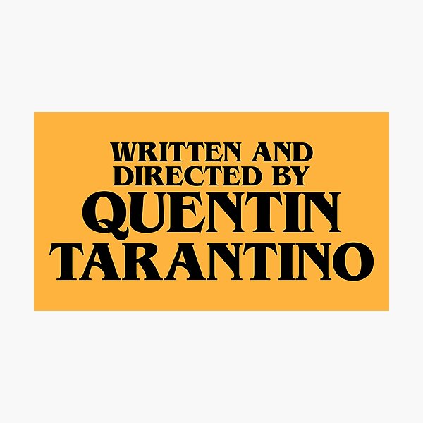 Written And Directed By Written And Directed By Quentin Tarantino ...