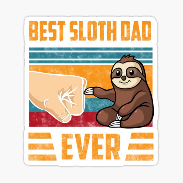 "Best Sloth Dad Ever Retro Vintage" Sticker for Sale by RiseAlex ...