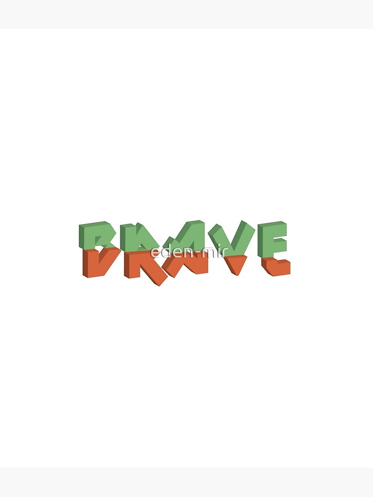 "BRAVE word painting" Poster for Sale by eden-mir | Redbubble