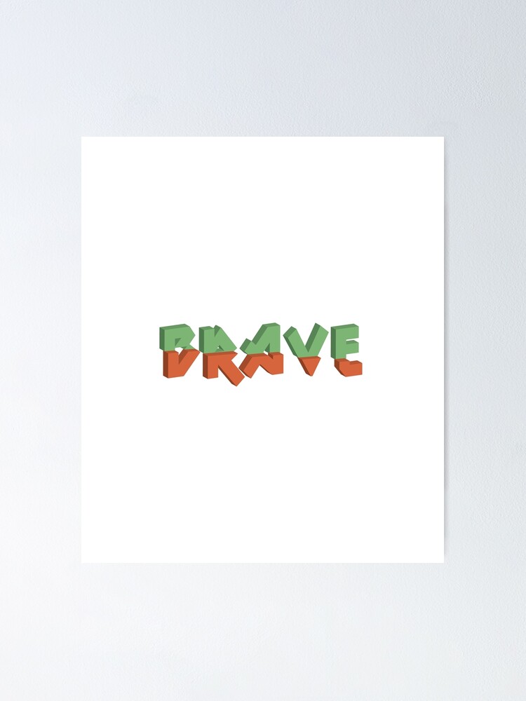 "BRAVE word painting" Poster for Sale by eden-mir | Redbubble