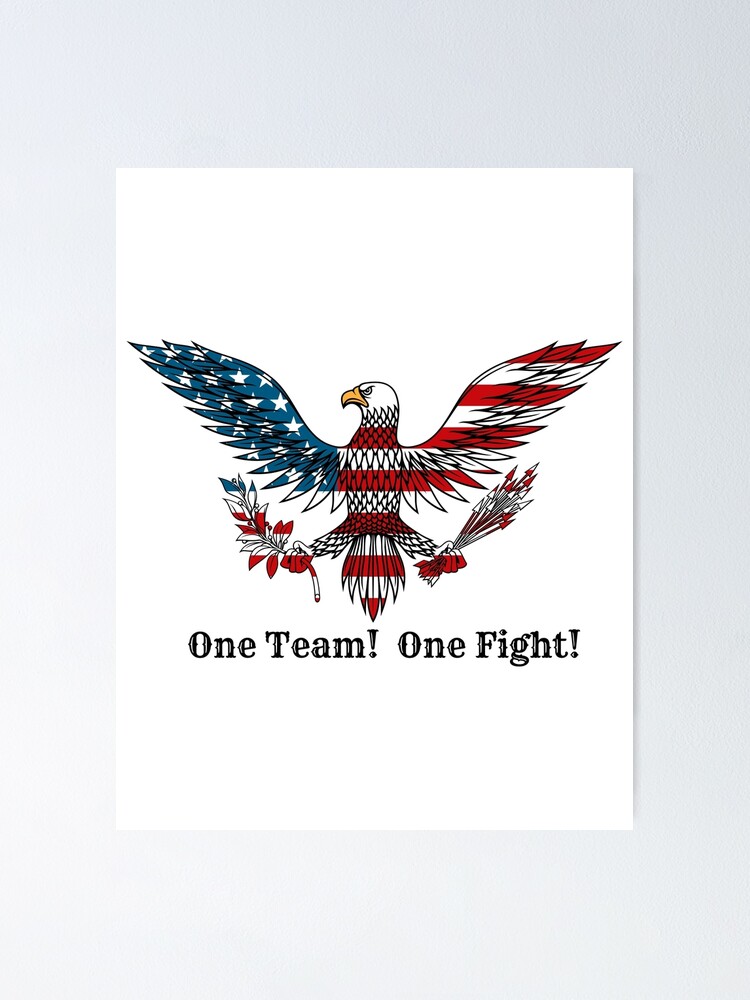 "American Eagle One Team One Fight" Poster for Sale by allgrit | Redbubble