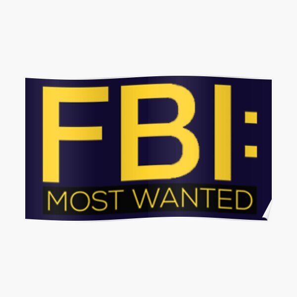 "FBI: MOST WANTED" Poster for Sale by Oxchop | Redbubble