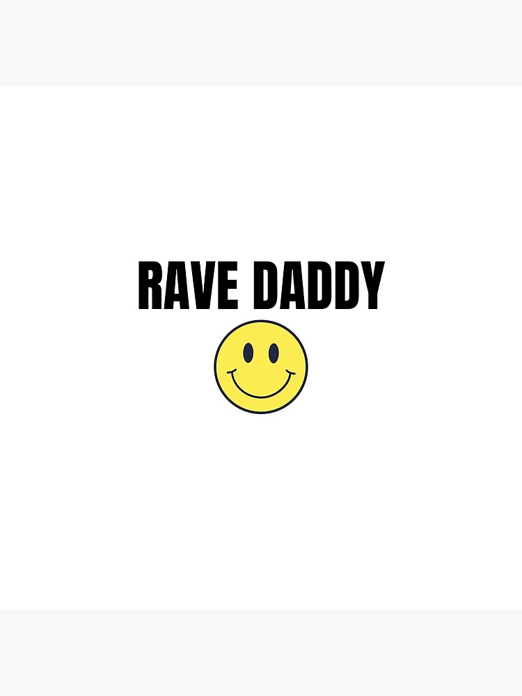 "RAVE DADDY SMILEY FACE APPAREL FOR ALL RAVE TECHNO DADDY" Poster for ...
