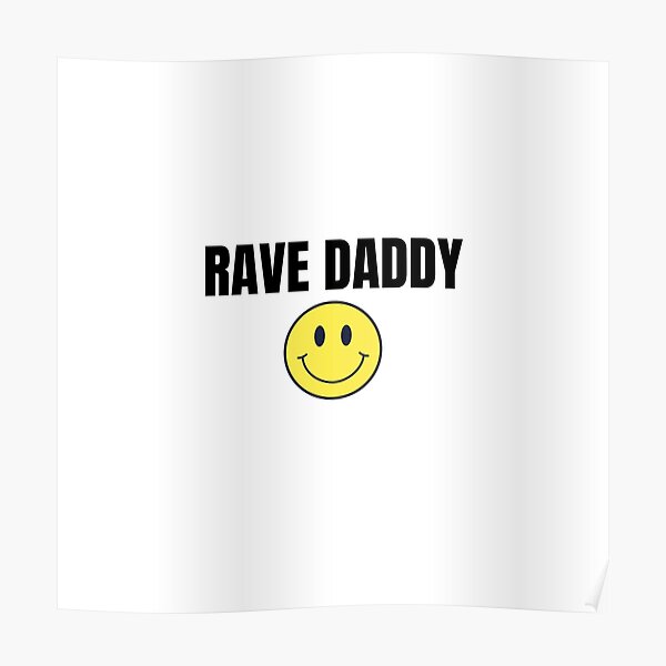 "RAVE DADDY SMILEY FACE APPAREL FOR ALL RAVE TECHNO DADDY" Poster for ...