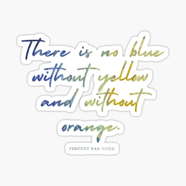 "No blue without yellow" Sticker for Sale by singthewaltz | Redbubble