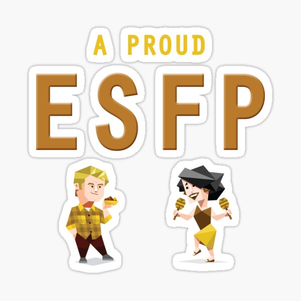 "A proud ESFP Myers–Briggs Type Indicator" Sticker for Sale by Estalon ...