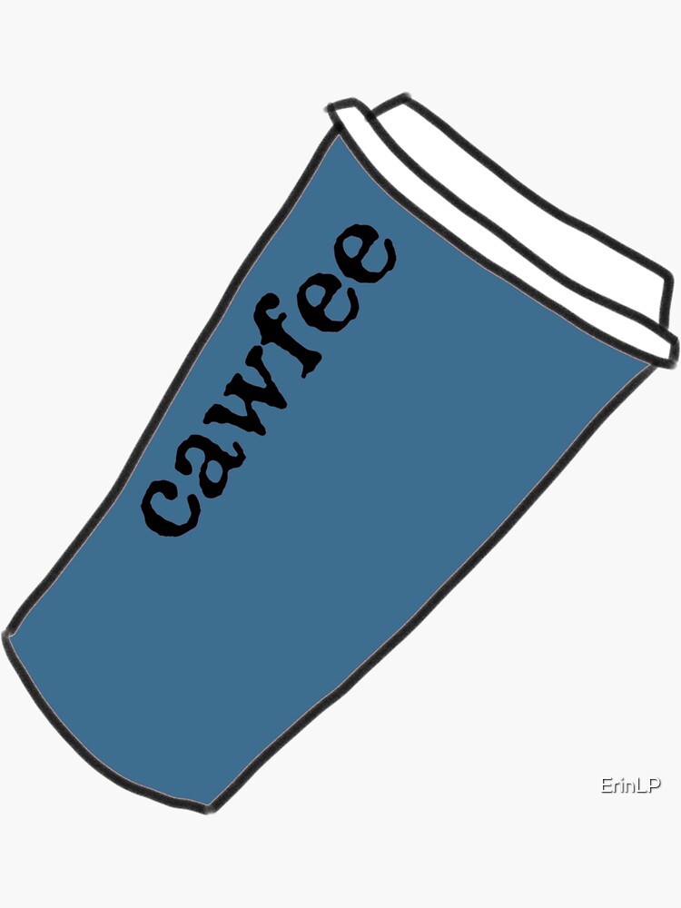 "Cawfee " Sticker for Sale by ErinLP | Redbubble
